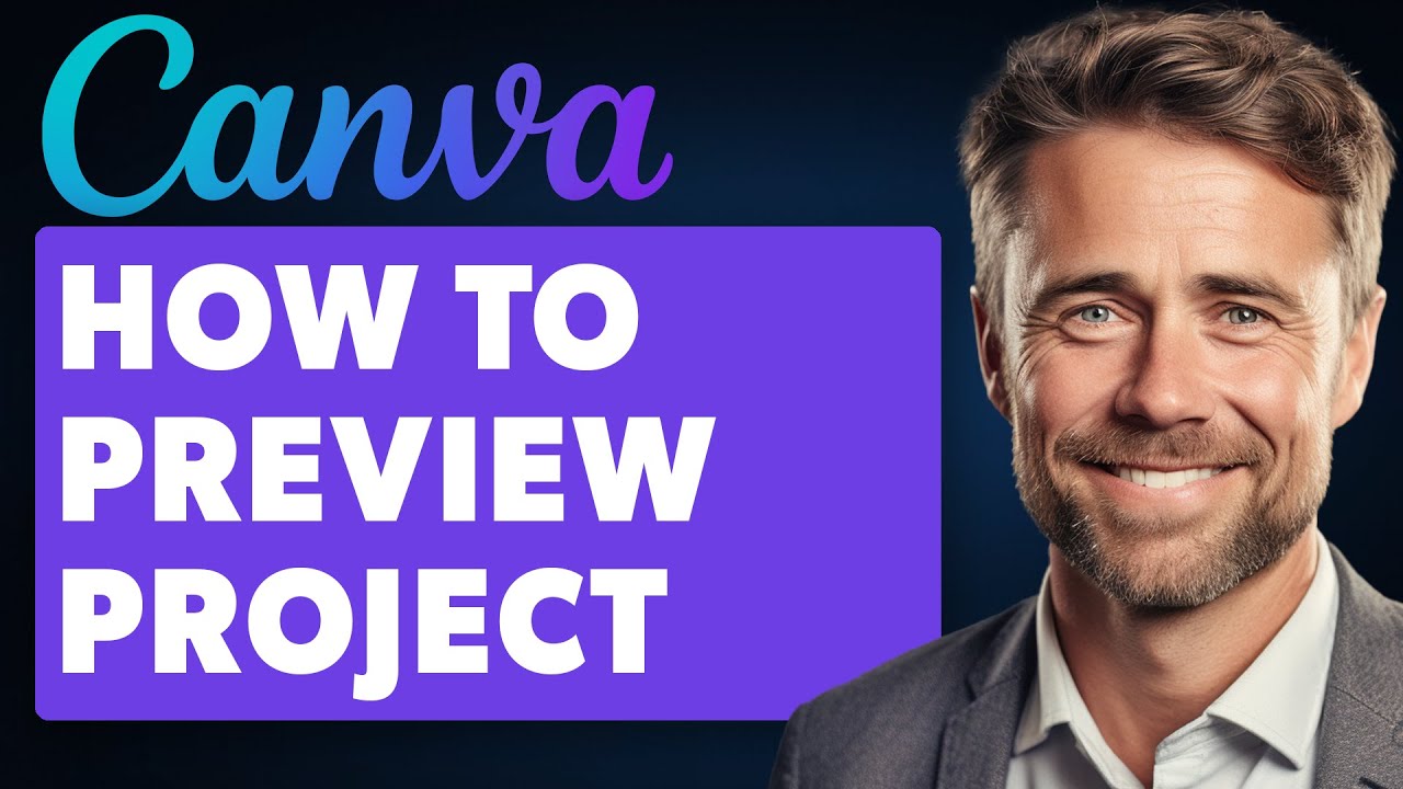 How to Preview Project in Canva (Full 2024 Guide)
