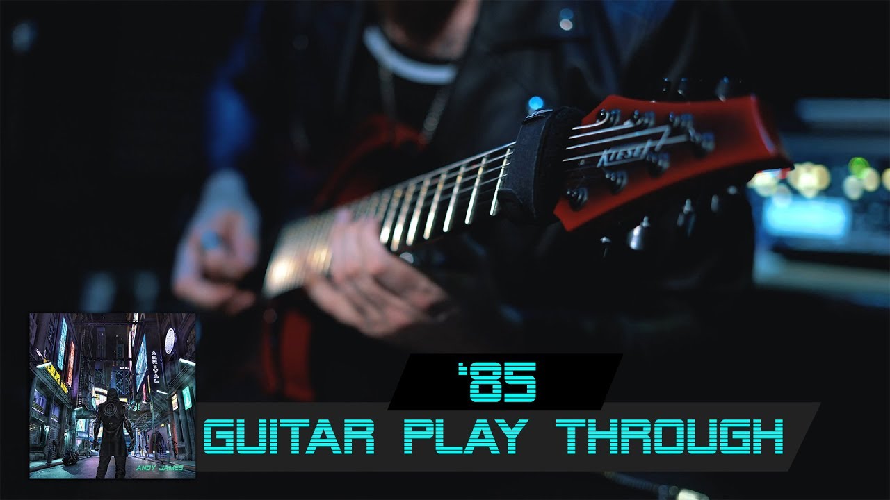 Andy James - '85 (Playthrough)