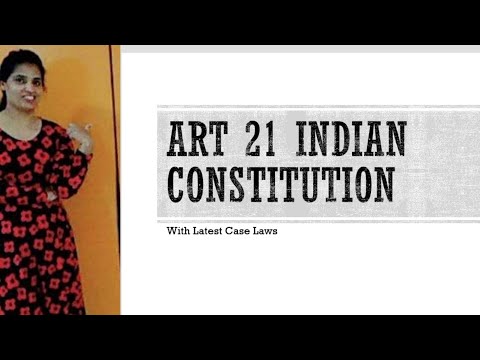 Article 21 | Indian Constitution | with recent case laws