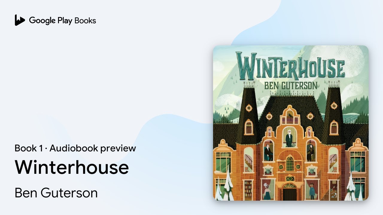 Winterhouse Book 1 by Ben Guterson · Audiobook preview