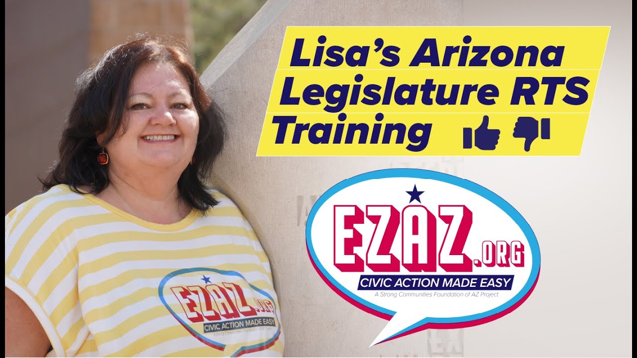 EZAZ.ORG: Lisa's Easy Arizona Legislature RTS Training