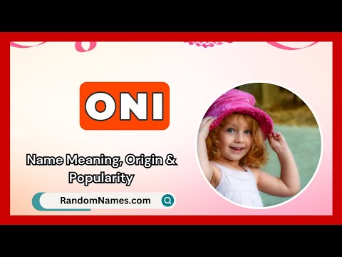 Oni - Baby Girl Name Meaning, Origin & Popularity - RandomNames.com