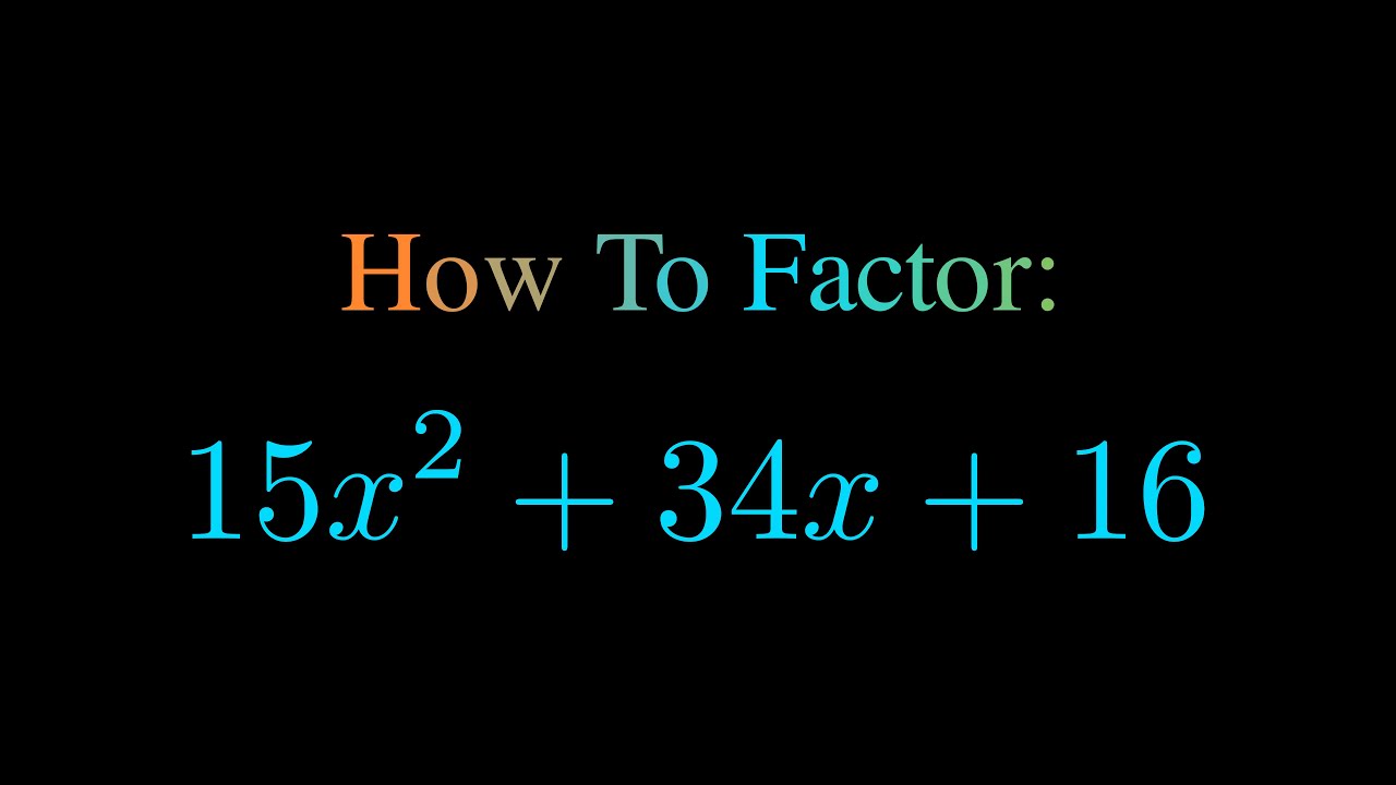 Factor 15x^2 + 34x + 16
