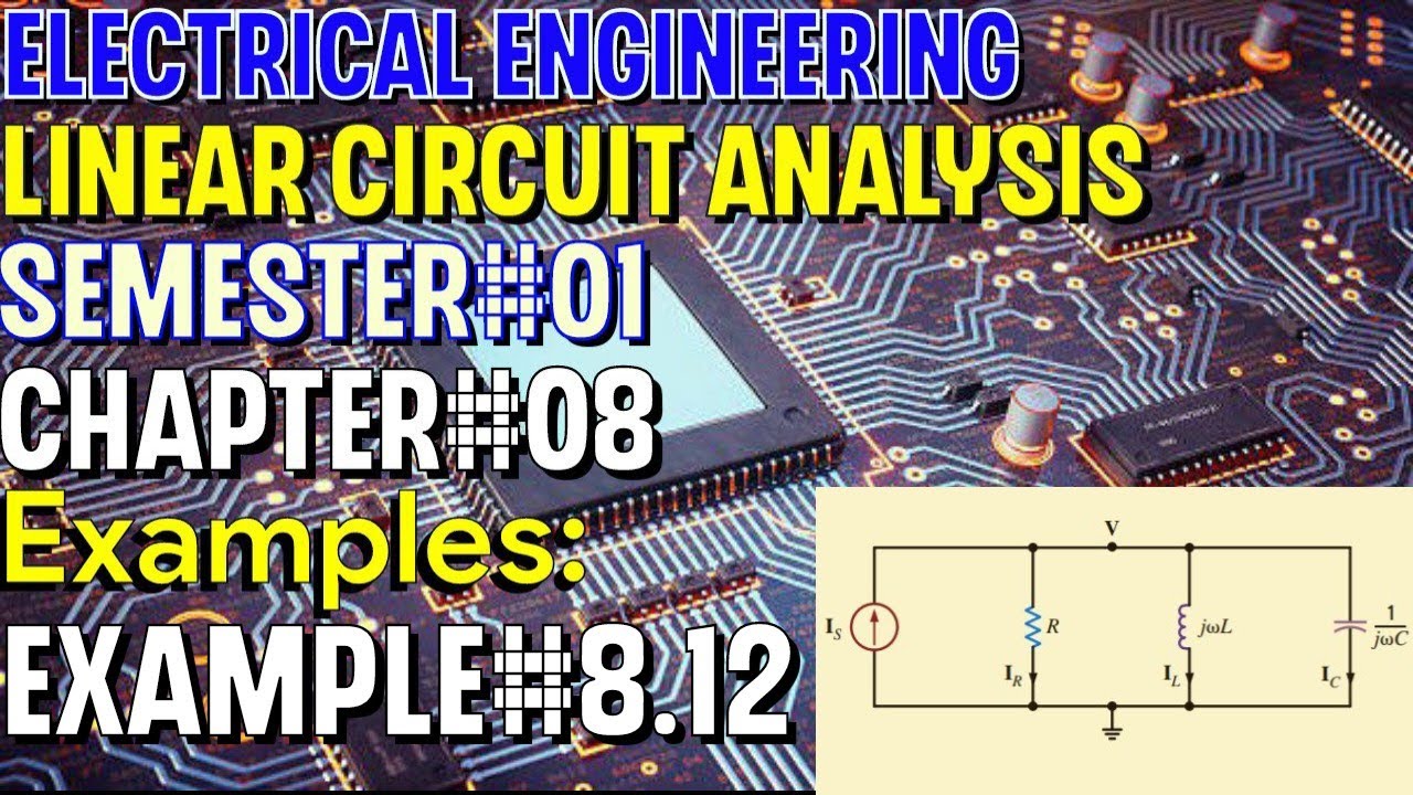 Linear Circuit Analysis | Chapter#08 | Example#8.12 | Basic Engineering Circuit Analysis