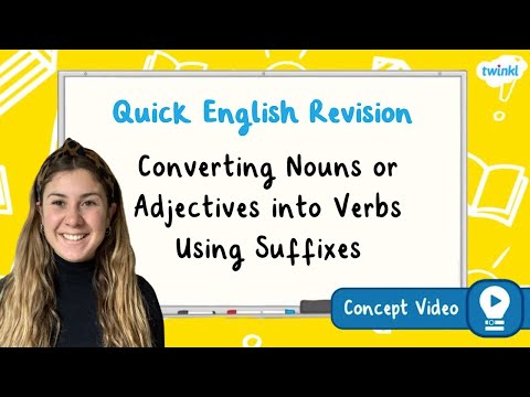 How Do You Convert Nouns or Adjectives into Verbs Using Suffixes? | KS2 English Concept for Kids
