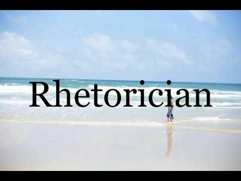 How To Pronounce Rhetorician🌈🌈🌈🌈🌈🌈Pronunciation Of Rhetorician