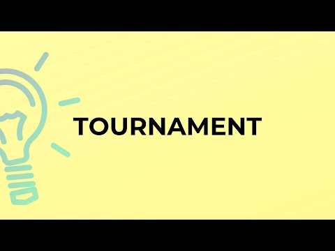 What is the meaning of the word TOURNAMENT?