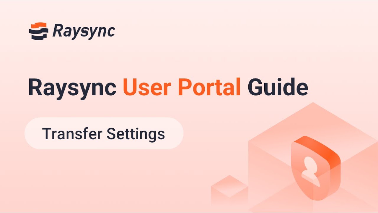 Raysync User Portal Guide - Transfer Settings
