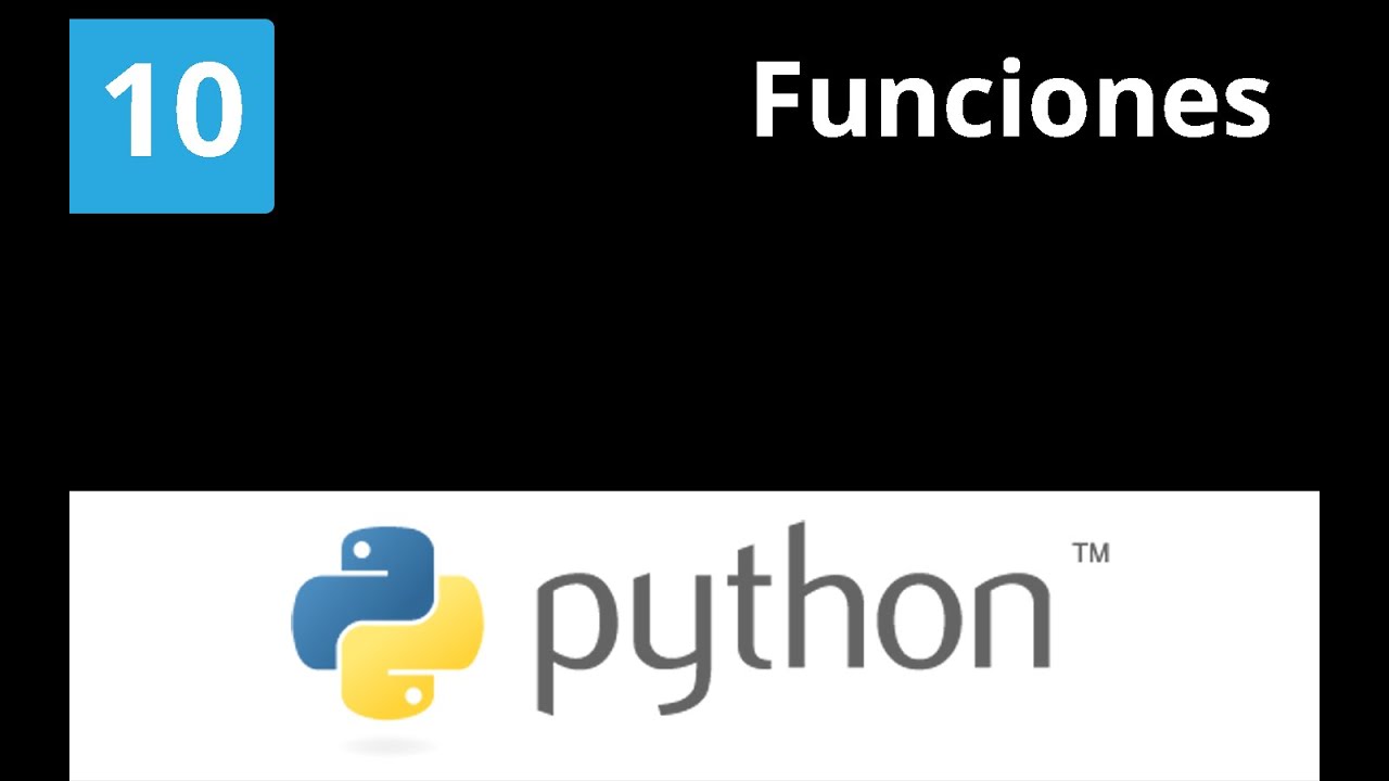 Python Tutorial 10 - Funciones en Python