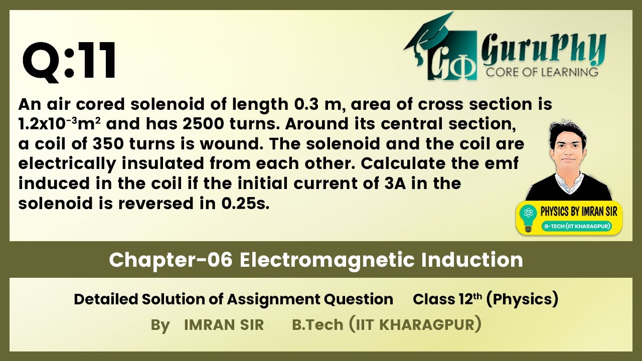 Ch06Q11 Electromagnetic Induction (Assignment) Solution
