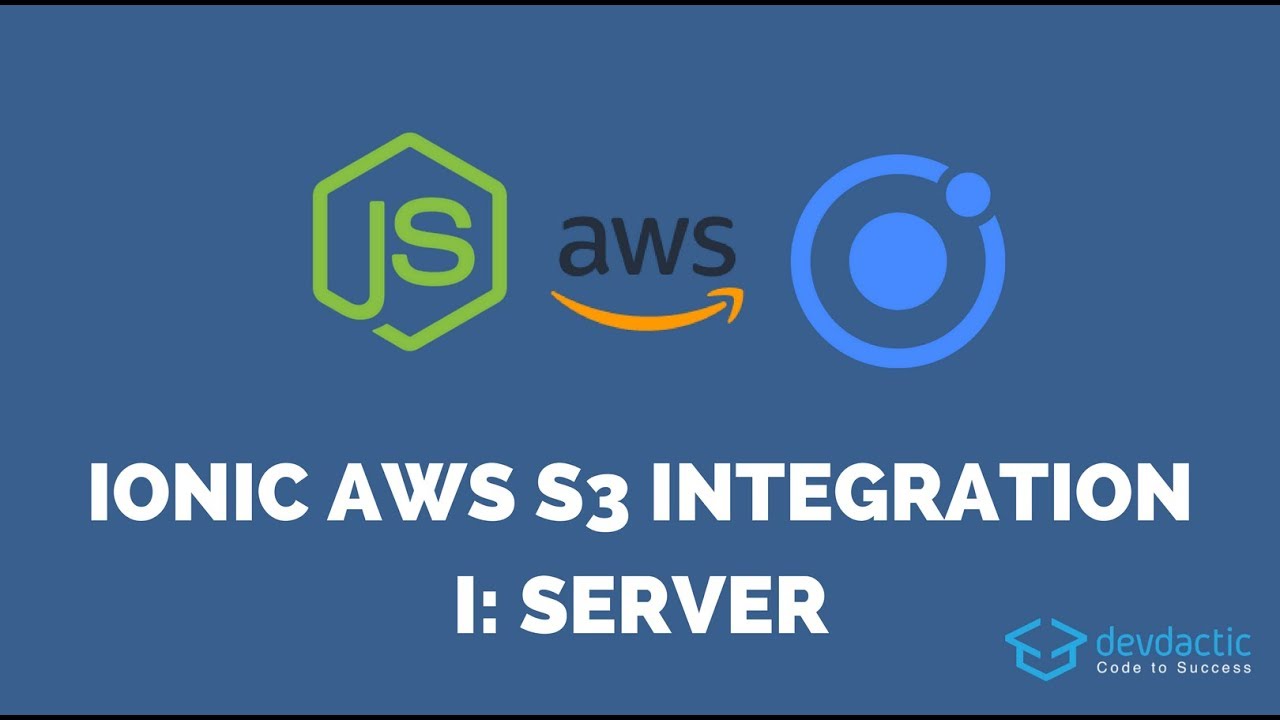 Ionic AWS S3 Integration with NodeJS - Part 1: Server