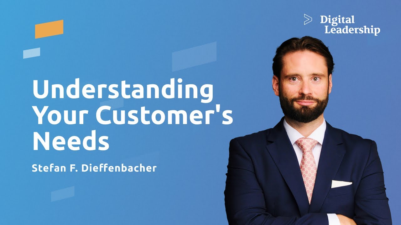 Understanding Your Customer's Needs