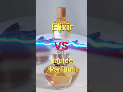 Elixir or Eau de Parfum?