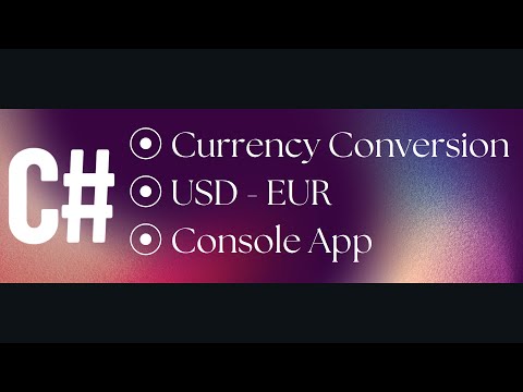 CodePark 0032 : "Currency Conversion in C# | USD to EUR and EUR to USD Tutorial"