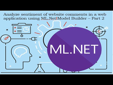 Learn Analyze sentiment of website comments in a web application using ML Net Model Builder ...