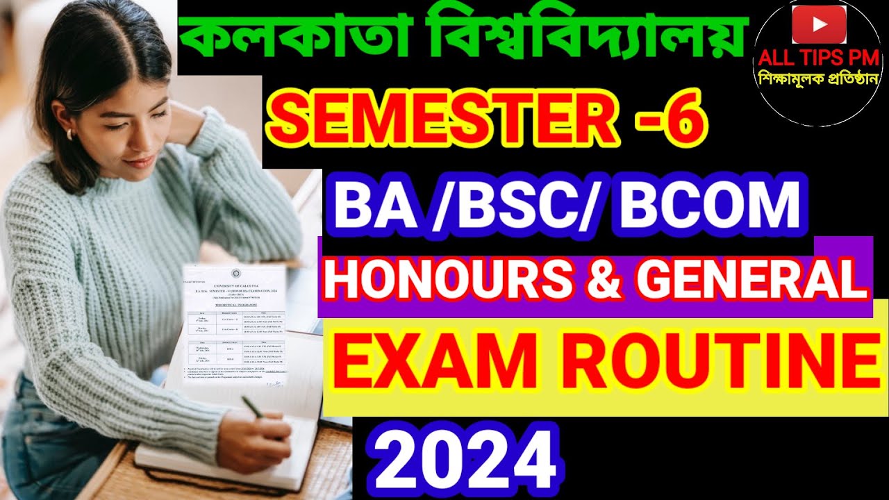 CU 6th Semester Exam Routine 2024 Semester 6 BA BSC BCOM Honours General Exam Routine 2024