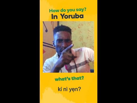 How to say 'what's that?' in Yoruba - Learn Yoruba fast with Memrise