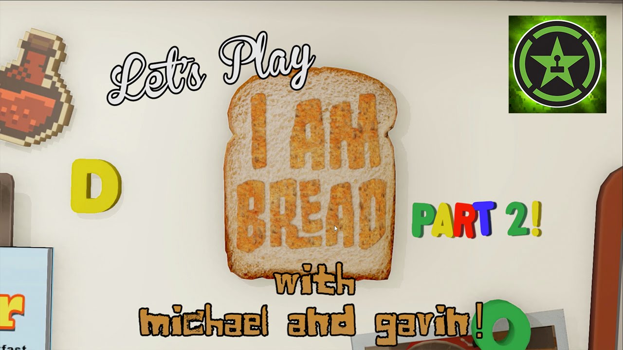 Let's Play - I Am Bread Part 2