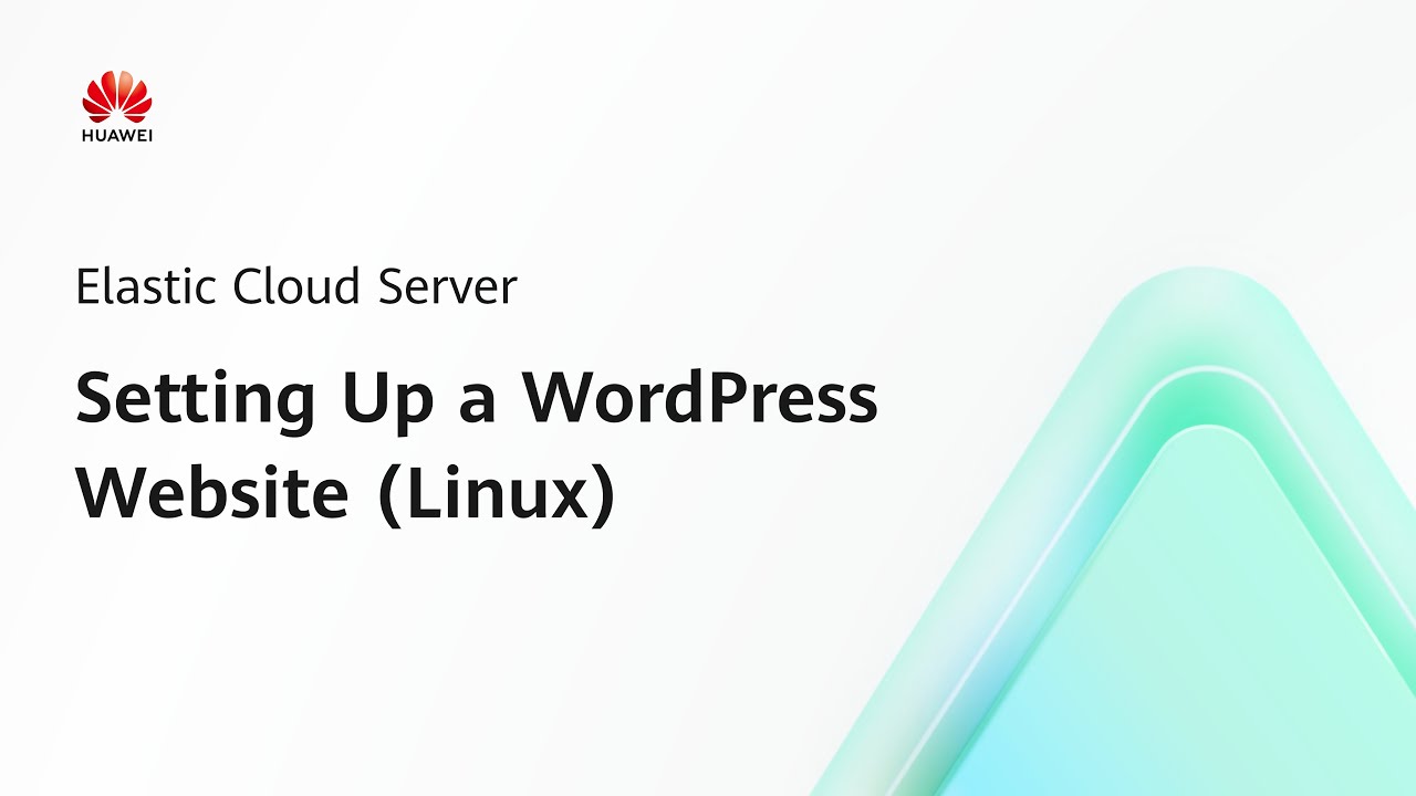 Elastic Cloud Server (ECS): Setting Up a WordPress Website (Linux) | Step-by-Step Guides
