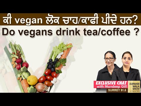 Do vegans drink tea or coffee ? | Connect Health