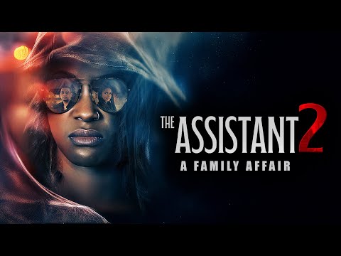 The Assistant 2: A Family Affair (2024) [Drama] [Thriller] 🔥 Deception & Seduction 💔 Full Movie