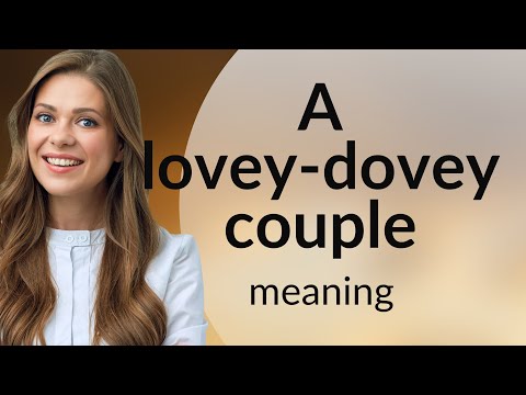 Understanding "A Lovey-Dovey Couple": Unraveling the Phrase