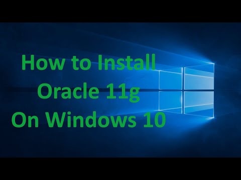 How to download and Install Oracle 11g on windows 10