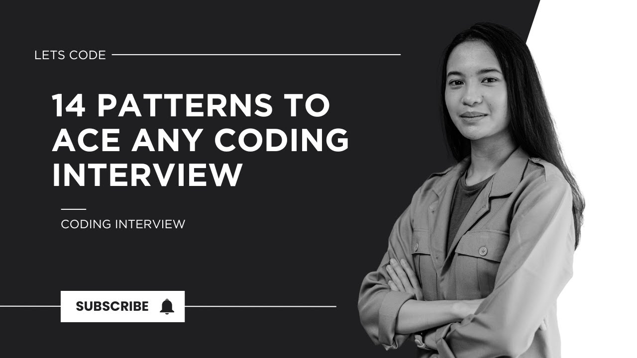 14 Patterns to Ace any Coding Interviews | Leetcode | DSA | Lets Code