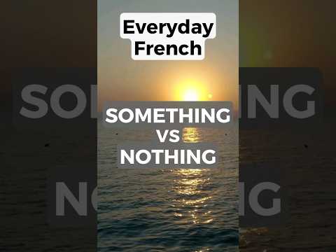How to say SOMETHING and NOTHING in French #shorts