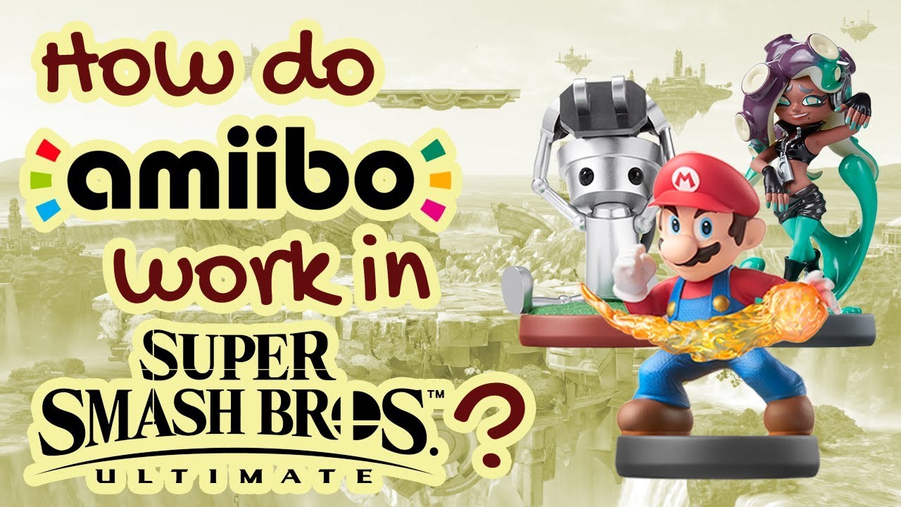 Your Guide to amiibo in Smash Bros Ultimate
