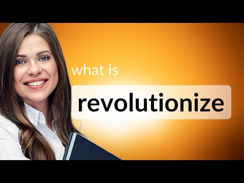 Revolutionize Your Vocabulary: Understanding "Revolutionize"