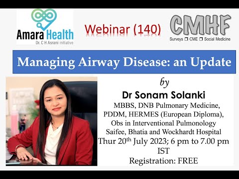 Webinar 140 - " Managing Airway Disease - an Update" by Dr Sonam Solanki