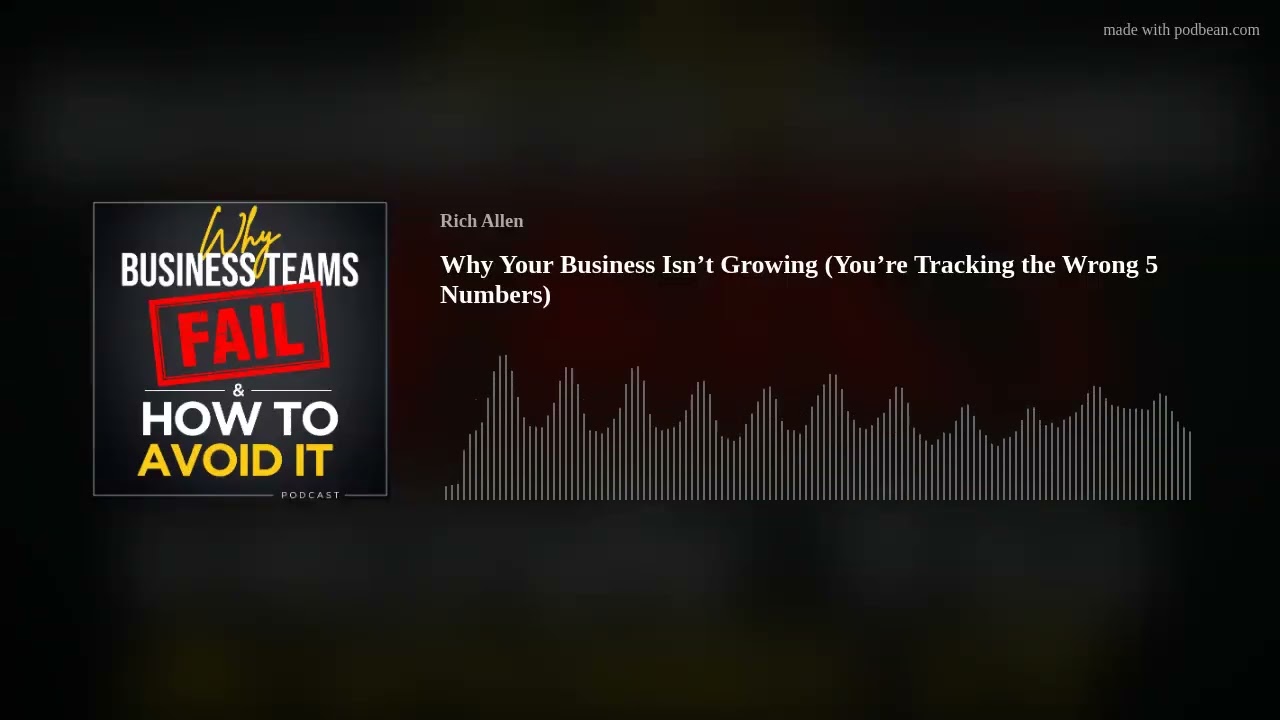Why Your Business Isn’t Growing (You’re Tracking the Wrong 5 Numbers)
