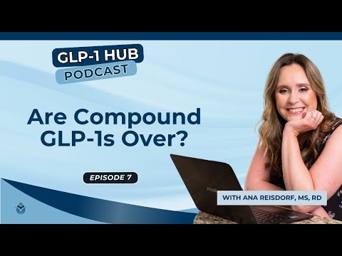 The Status of Compound GLP-1 & the FDA with Tanna Donelson, P.A.-C.