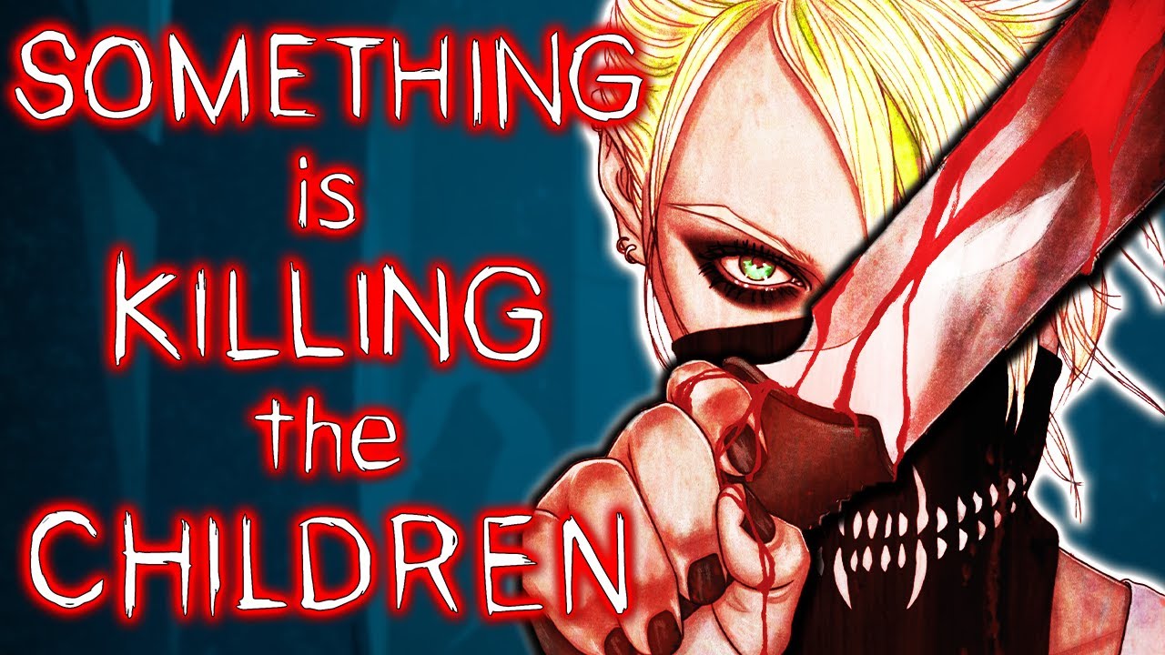 You Should Read Something is Killing the Children Volume 1