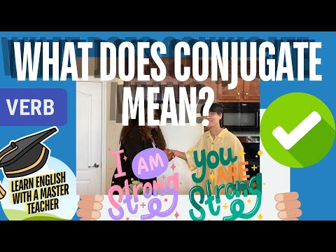 What Does Conjugate Mean? Grammar for Beginners
