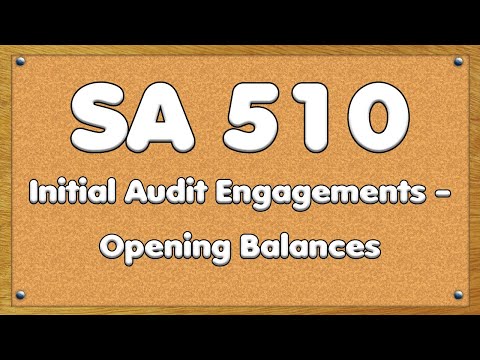 SA 510 - Initial Audit Engagements - Opening Balances