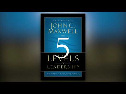 The 5 Levels of Leadership − John C Maxwell l Audio Book