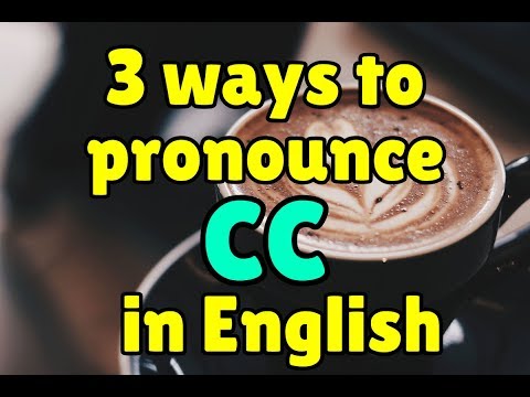Three different ways to pronounce CC in English