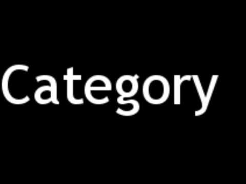 How to Pronounce Category