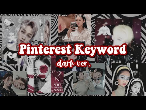 Pinterest Keyword | dark ver.π€π·