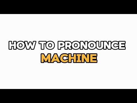 How to pronounce MACHINE | Pronounce Machine in English