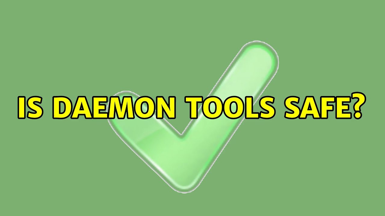 Is Daemon Tools Safe? (4 Solutions!!)