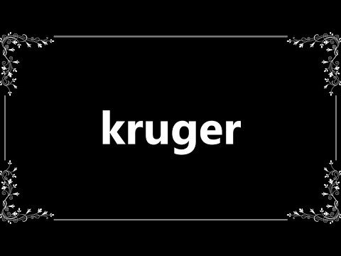 Kruger - Meaning and How To Pronounce