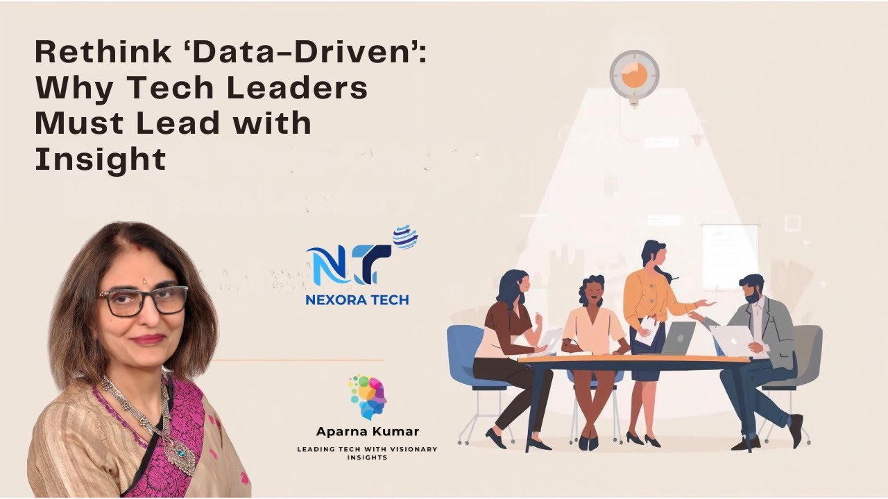 Rethink ‘Data-Driven’: Why Tech Leaders Must Lead with Insight