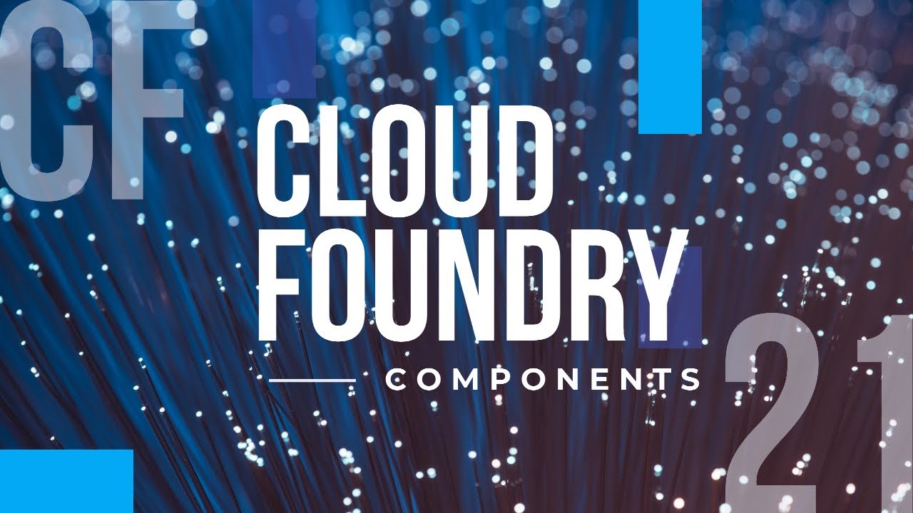 Cloud Foundry Components Overview