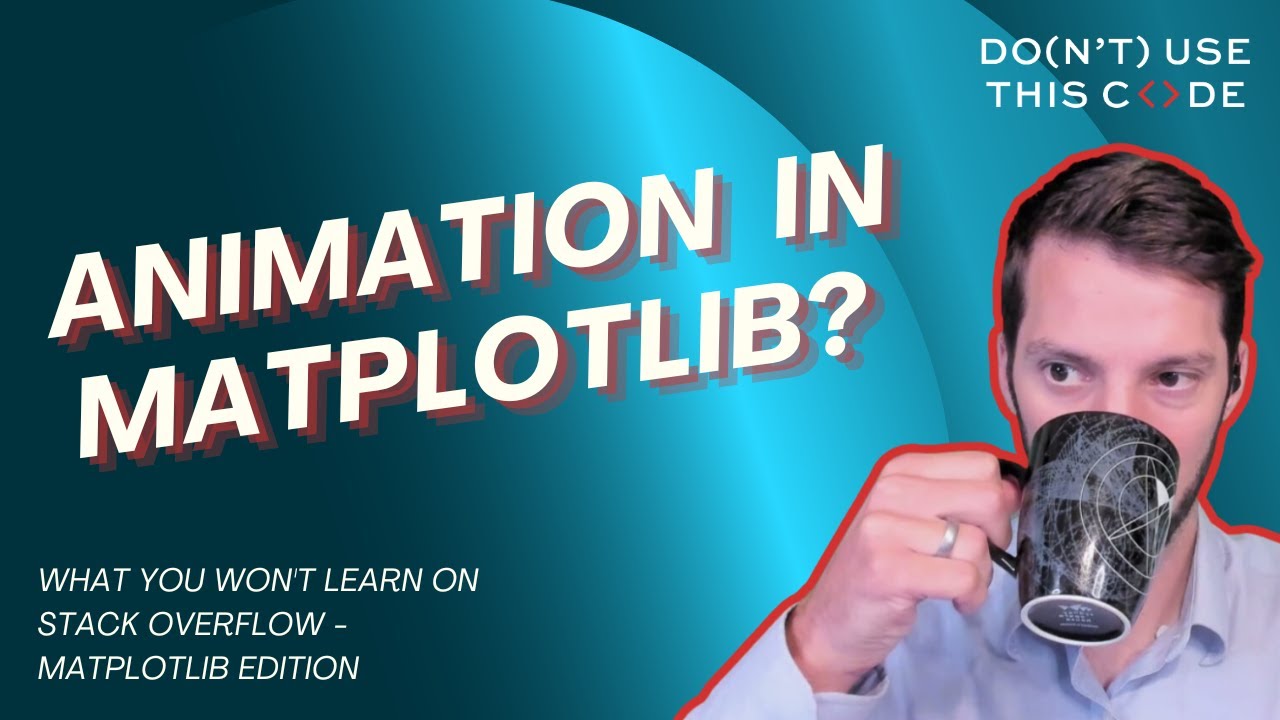 How do I animate things? | Stack Overflow's Matplotlib Problem Part 6