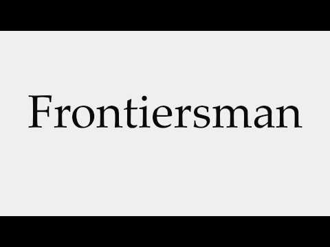 How to Pronounce Frontiersman
