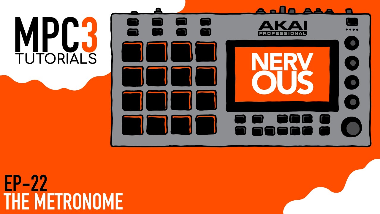 MPC 3.0 EP-22 - The Metronome - Tutorial by NervousCook$