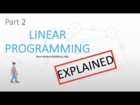 [Part 2] Linear Programming (LP) - Definition, Elements of an LP, LP Modelling, & General Forms